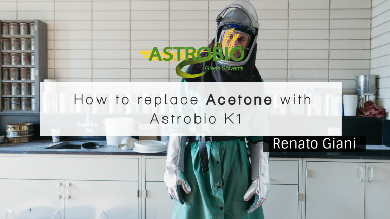 How To Replace Acetone With ASTROBIO™ K1? - Astrobio™ Green Solvents