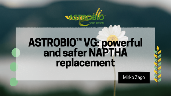 ASTROBIO™ VG: a powerful and safer naphta replacement for industrial ...